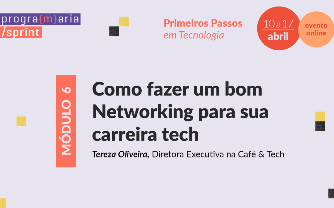11_Como fazer um bom Networking para sua carreira tech - PrograMaria